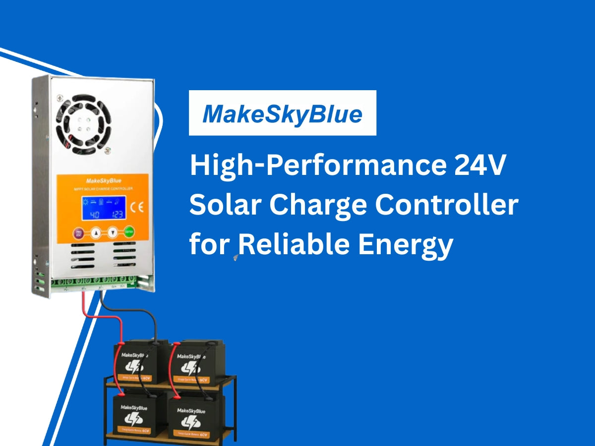 Efficient Solar Charge Controller 24V for Safe Charging – MakeSkyBlue