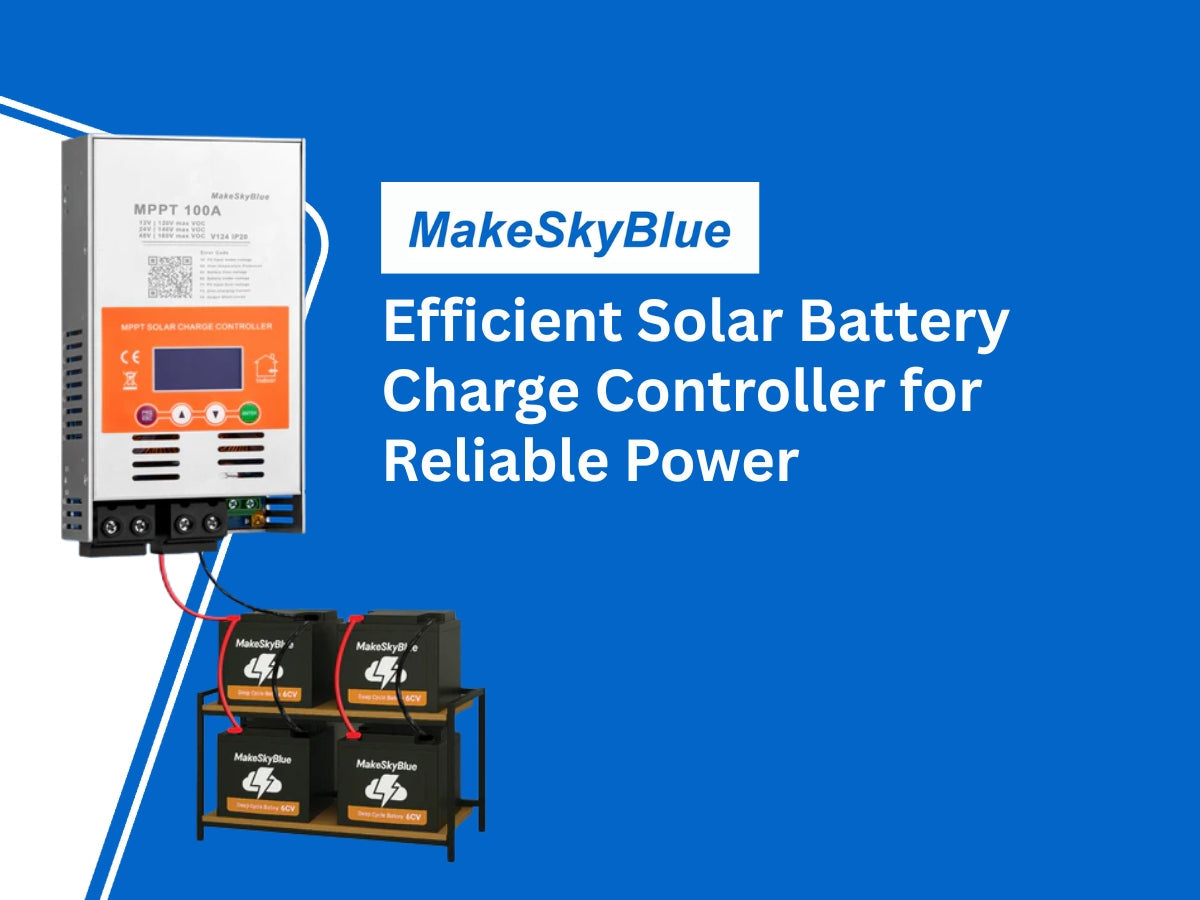 Efficient Solar Battery Charge Controller for Reliable Power – MakeSkyBlue